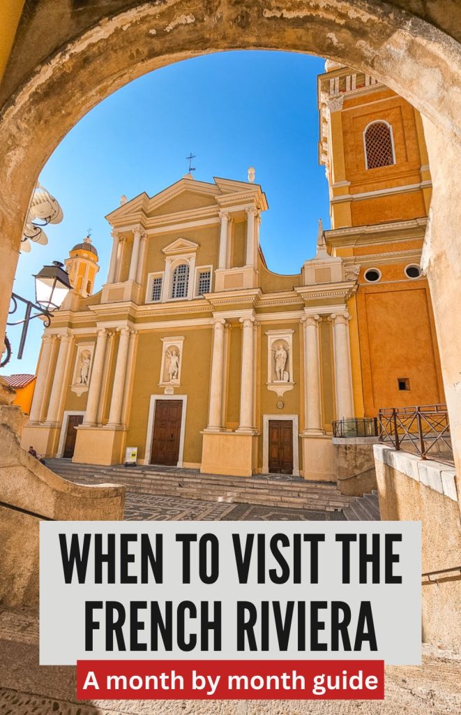 When Is the Best Time to Visit the French Riviera? A Month by Month Guide
